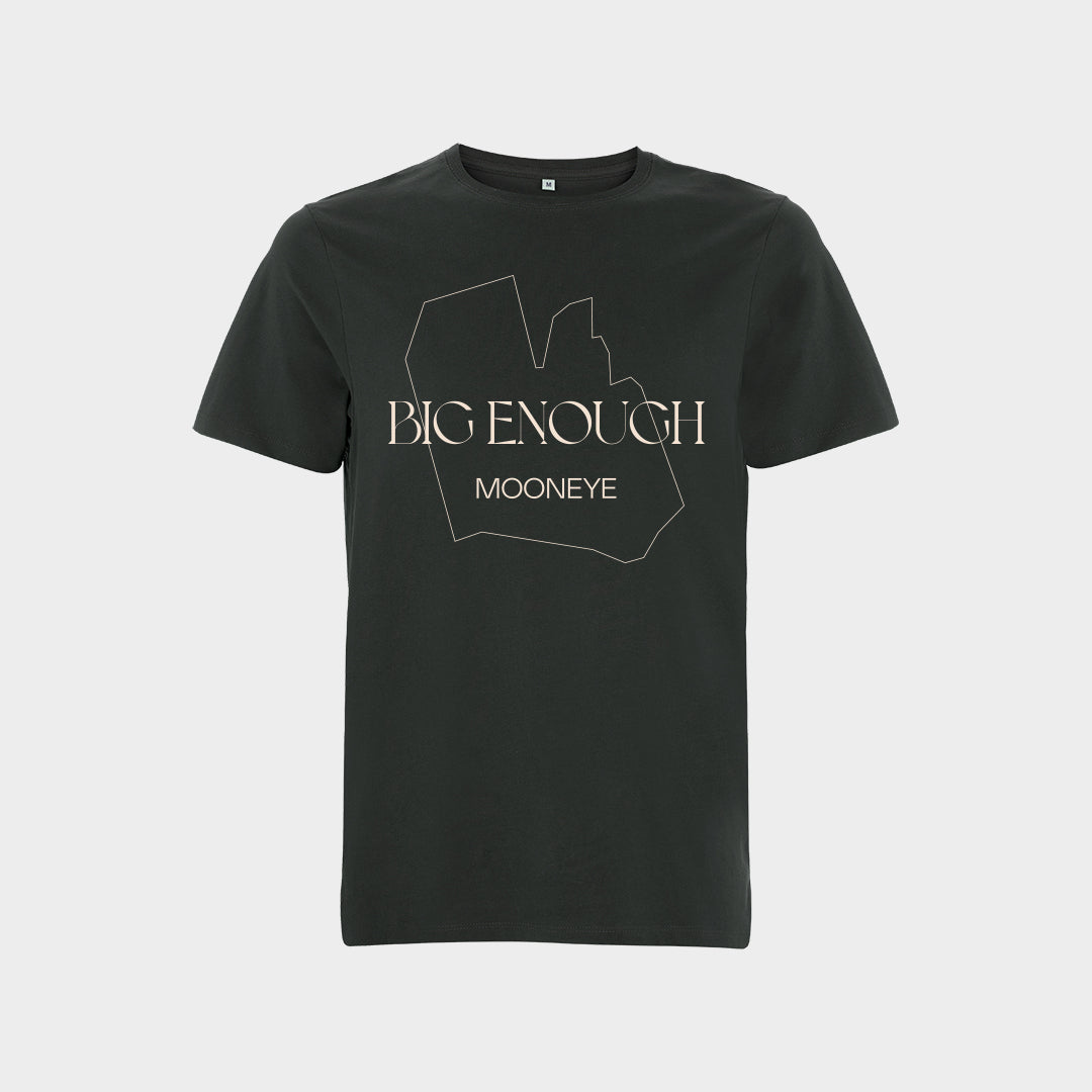 "Big Enough" T-Shirt | Mooneye Webshop & Merchandise